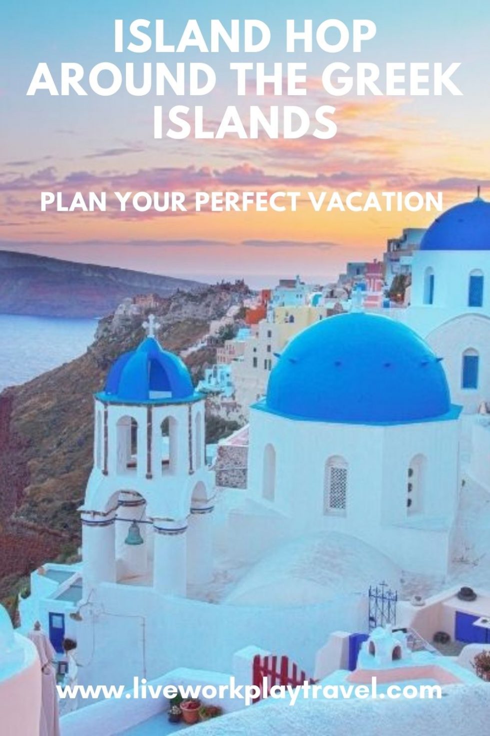 How To Plan The Perfect Greek Island Hopping Vacation