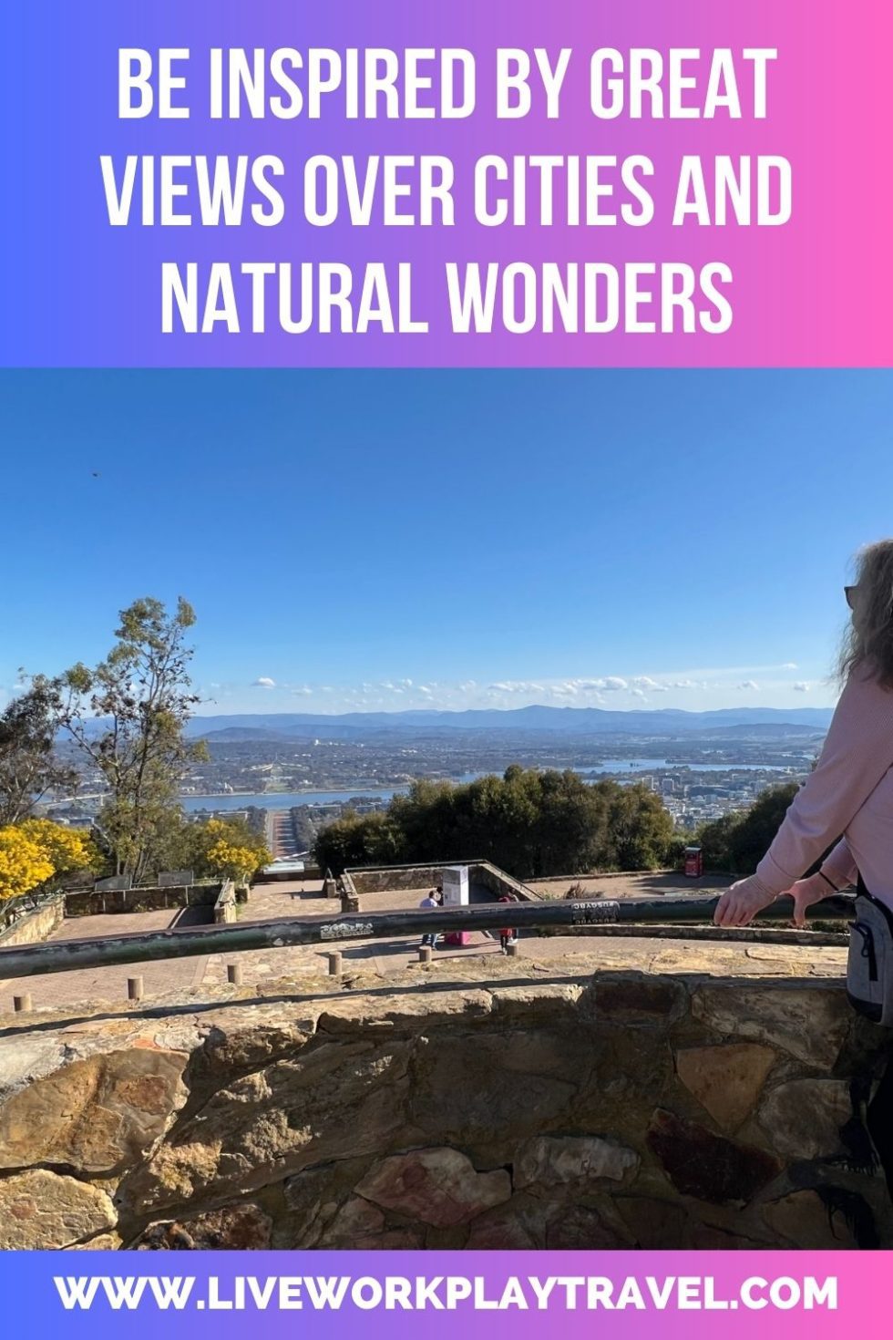 Ooh Aah Views From the Top over Cities and Natural Wonders
