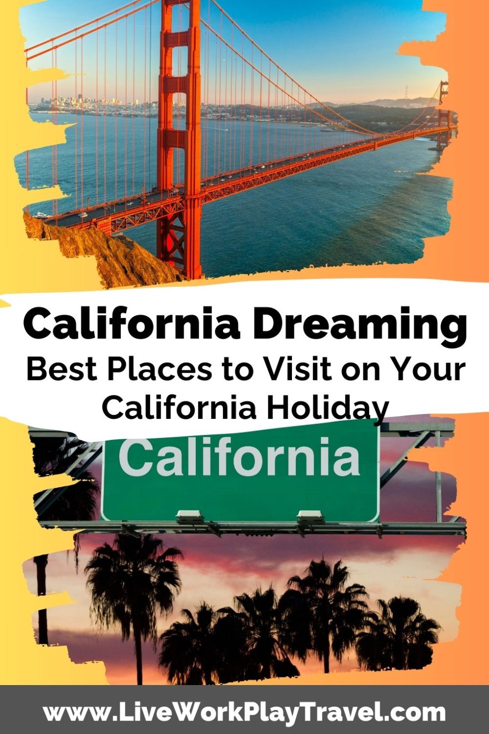 California Dreaming-Best Places to Visit on your California holiday